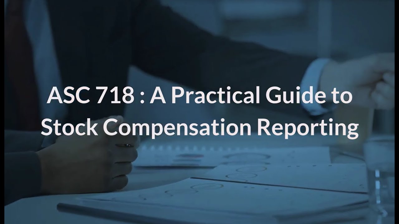ASC 718 Example: Guide to Stock Compensation Reporting | Eqvista - YouTube