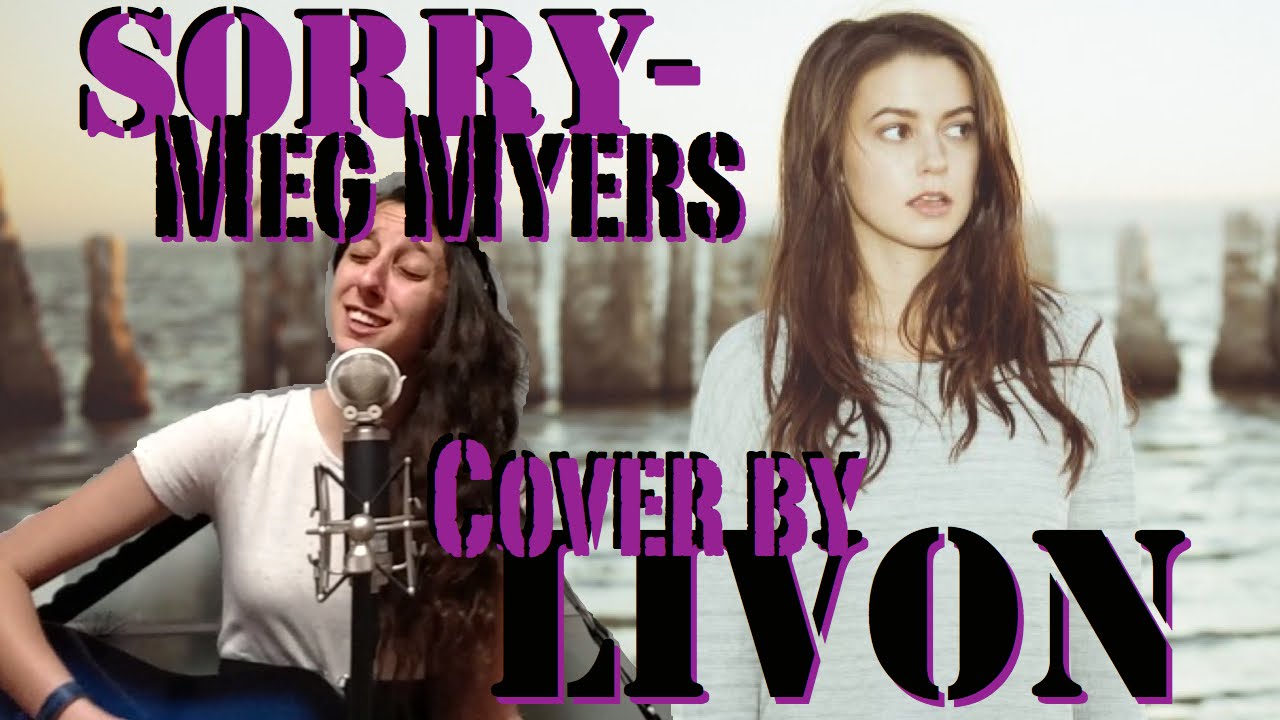 Sorry Meg Myers Acoustic cover by Livon - YouTube