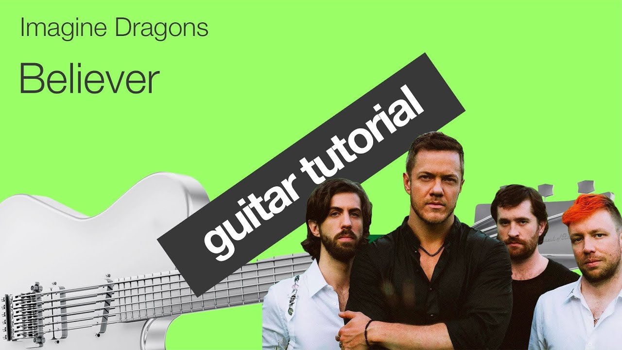 Guitar Tutorial - Imagine Dragons «Believer» by iCreative - YouTube