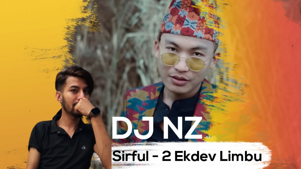 SIRFUL - 2|| Ekdev limbu ||Beyond||DJ NZ||Remix|| - YouTube