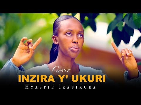 INZIRA Y' UKURI NI UKWIZERA UWABAMBWE ARIWE CHRISTO - by Ben & Chance covered by Hyaspie