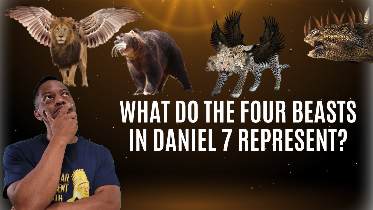 Who Are the Four Beasts in Daniel 7? - YouTube