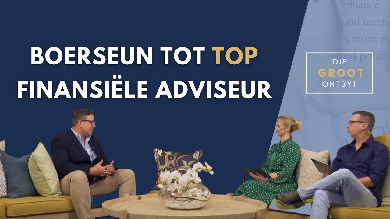 Boerseun tot Top Finansiële Adviseur - YouTube