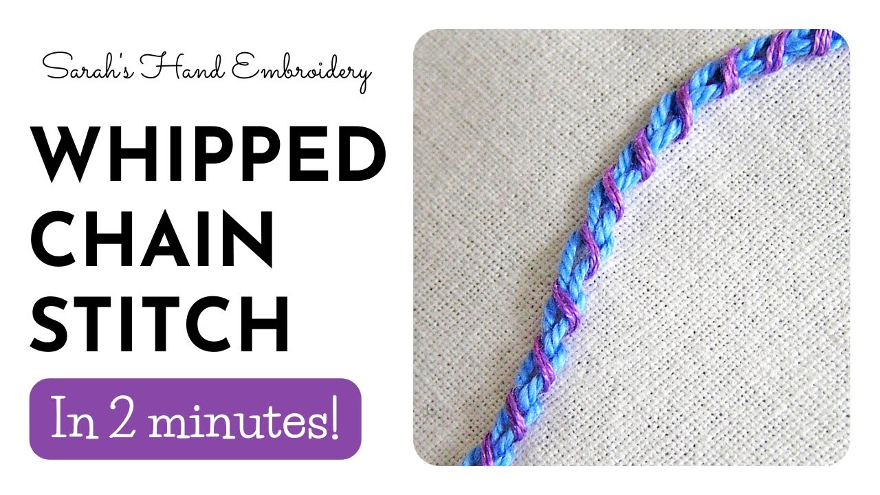 How to do the Whipped Chain Stitch - YouTube
