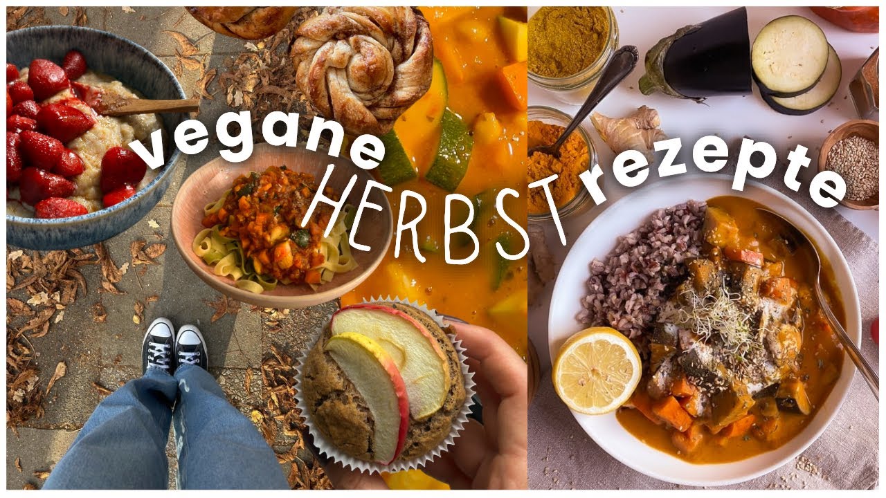 HERBSTLICHE VEGANE REZEPTE - comfort food Gerichte einfach & schnell ...