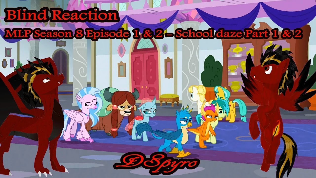 [Blind Reaction] MLP S8 E01+02 - School daze Part 1 & 2 - YouTube
