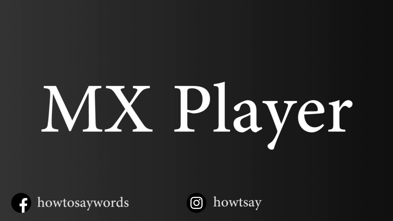 How To Pronounce MX Player - YouTube