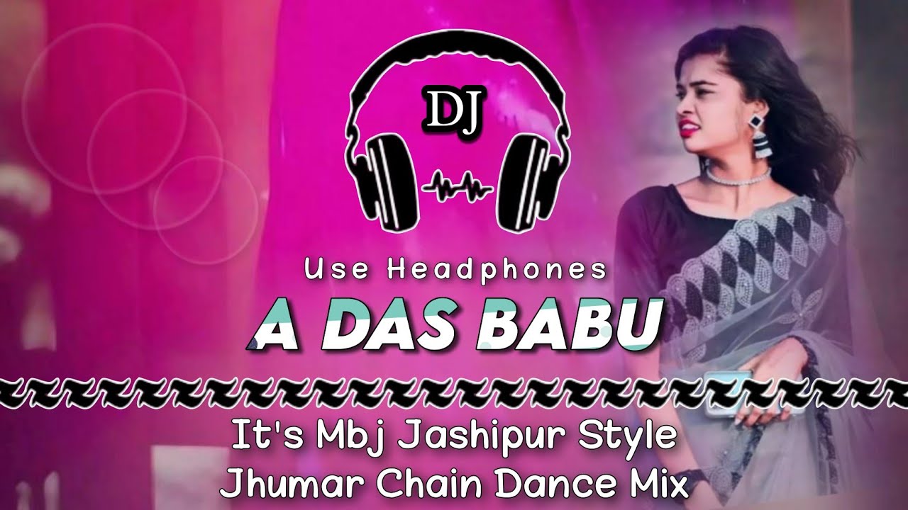 A Das Babu || Jhumar Dj Song 2024 || It's Mbj Jashipur Style Chain Dance Mix || Dencer Remix ...