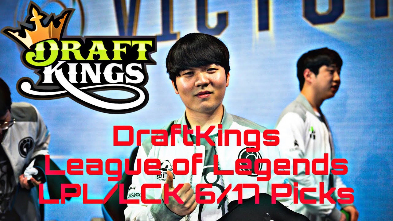 DraftKings League of Legends LPL/LCK 6/17 Picks and Advice - YouTube