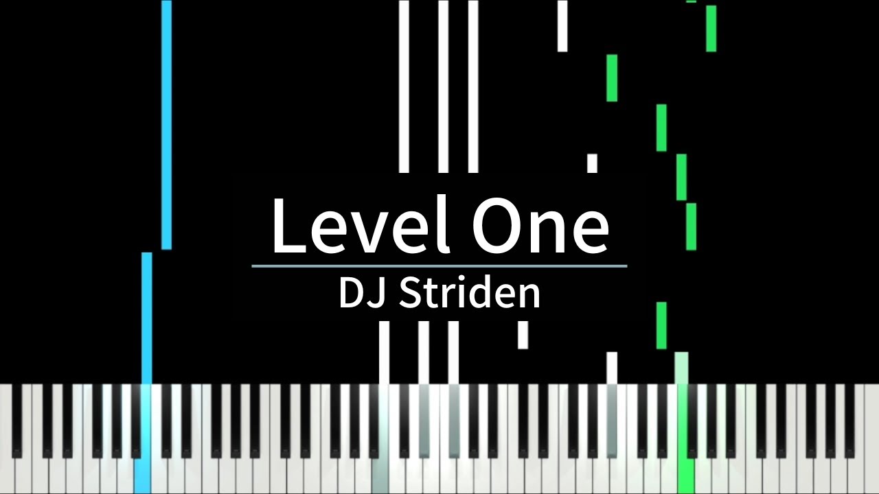 DJ Striden - Level One (Piano Cover) - YouTube
