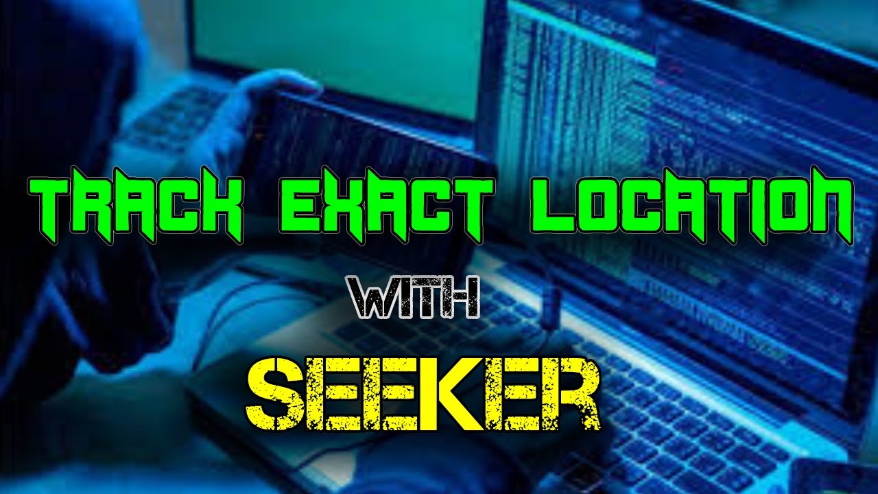 Track Exact Location Of Anyone Seeker Kali Linux Kalilinux Ethicalhacking Youtube