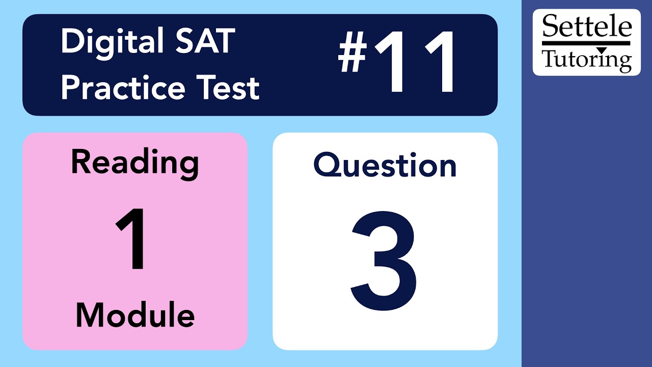 Digital SAT 11, Reading Module 1, Question 3 - YouTube