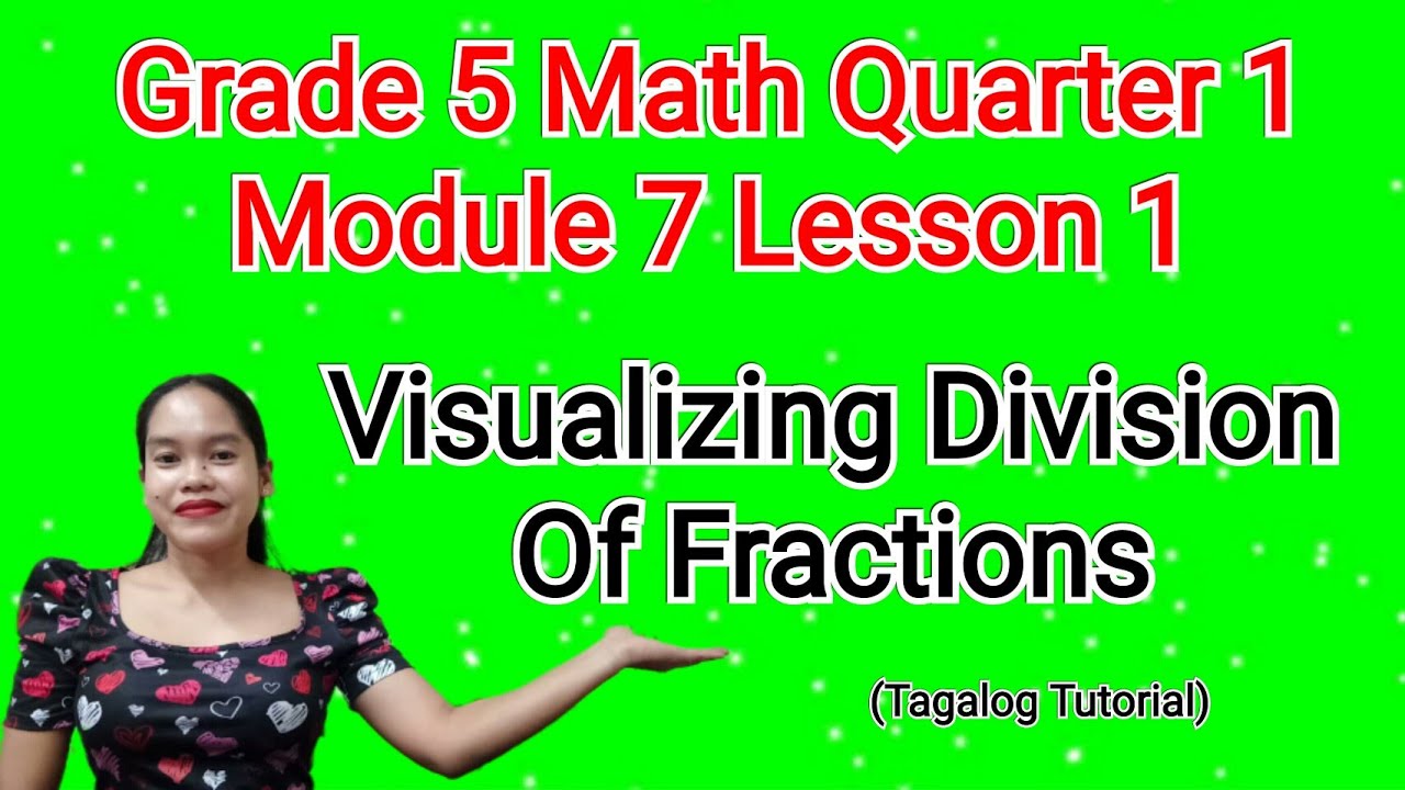 Grade 5 Math Quarter 1 Module 7 Lesson 1: Visualizing Division of ...