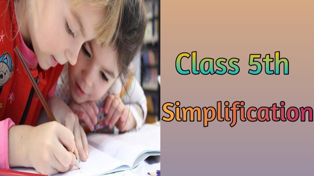 Class 5th - chapter - Simplification - YouTube