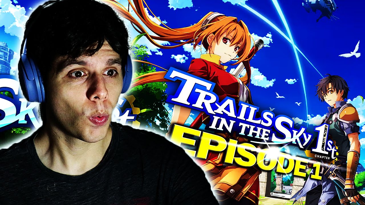LET'S PLAY Trails In The Sky 1st Chapter Episode 1! THE WAIT IS FINALLY ...