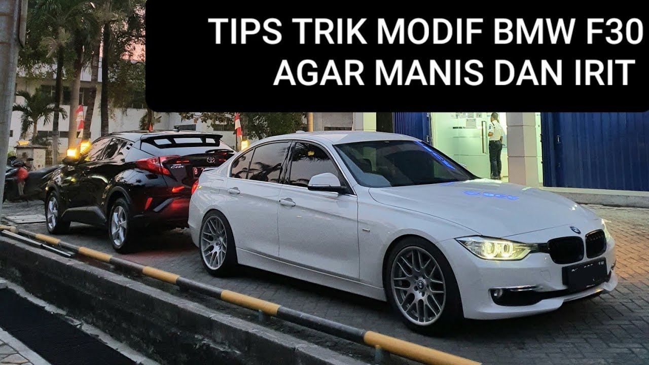 TIPS TRIK MODIF BMW F30 SIMPEL MURAH DAN SESUAI STYLE ALA EUROHAUZ ...