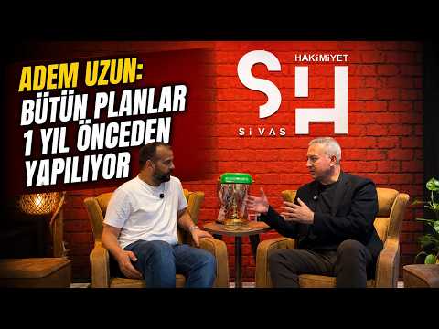 Her Şey Planlı / Sivas Belediye Başkanı Adem Uzun