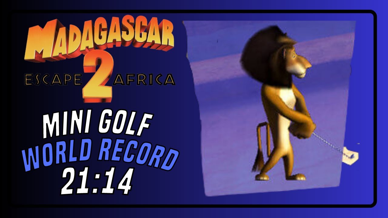 [WR] Madagascar: Escape 2 Africa Minigolf Hotseat in 21:14 - YouTube