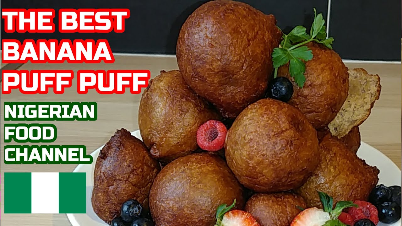 BANANA PUFF PUFF |NIGERIAN FOOD RECIPES |PLANTAIN PUFF PUFF RECIPE ...