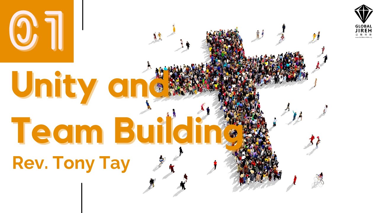 Unity and Team Building 01 | Tony Tay - YouTube