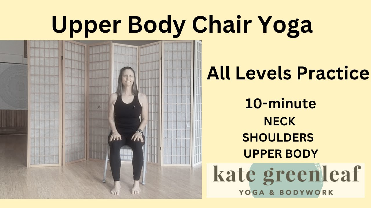 Upper Body Chair Yoga for All Levels - YouTube