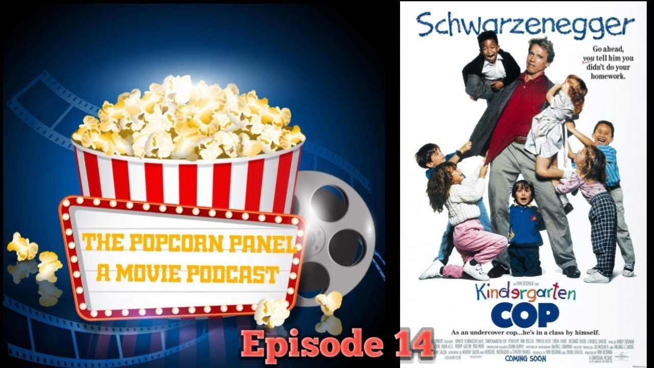 The Popcorn Panel Podcast: Episode 14 - Kindergarten Cop (1990) - YouTube