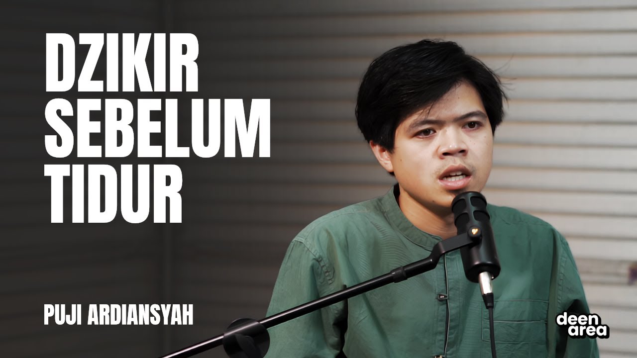 Dzikir Sebelum Tidur - Puji Ardiansyah | Deen Area - YouTube
