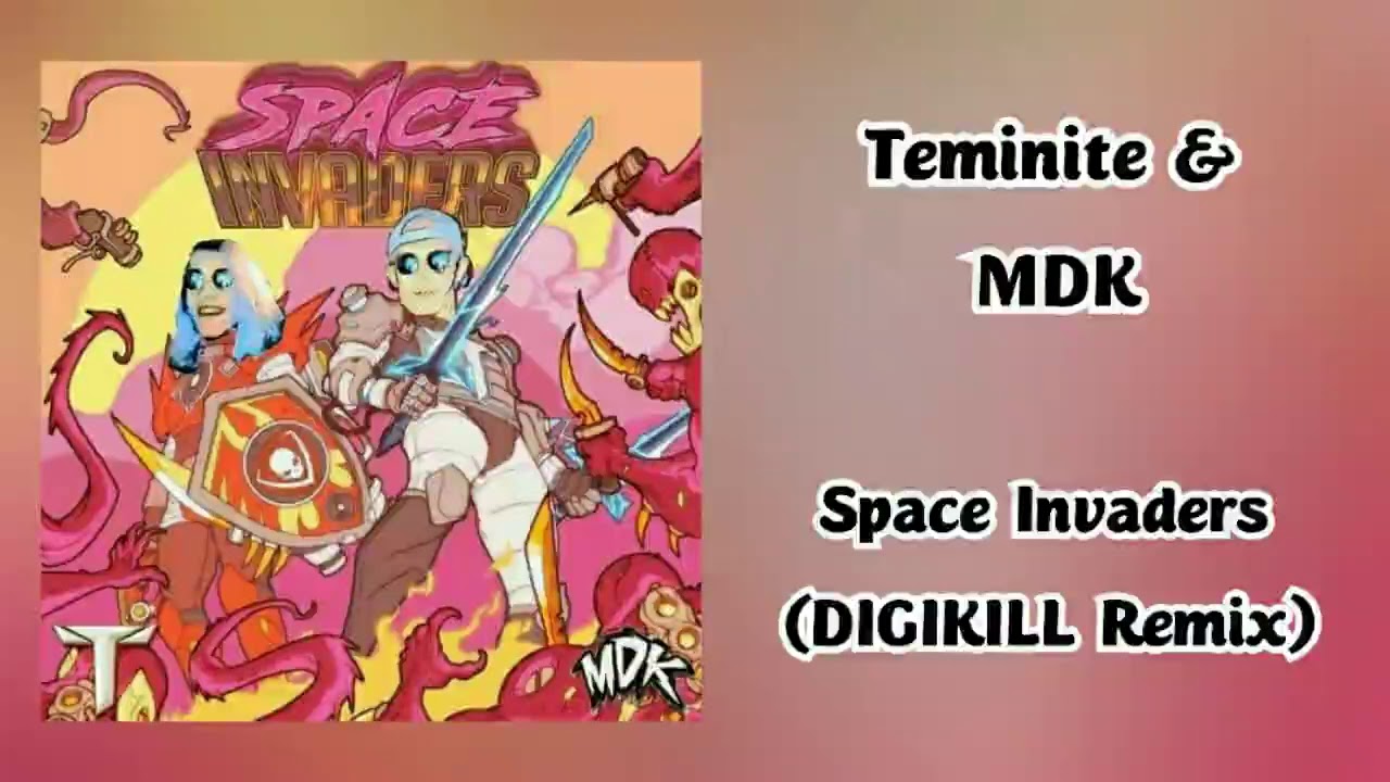 Teminite & MDK - Space Invaders (DIGIKILL Remix) - YouTube