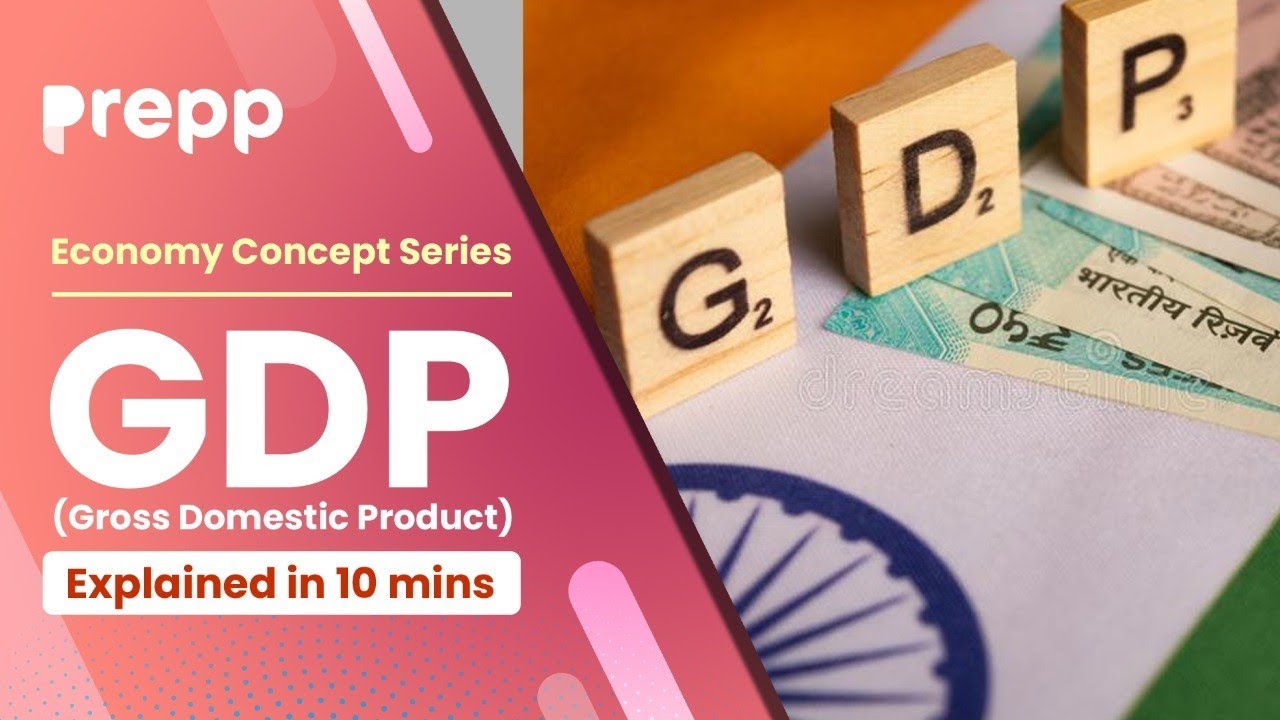 What is GDP? | Economics explainer series | Concepts in 10 minutes ...
