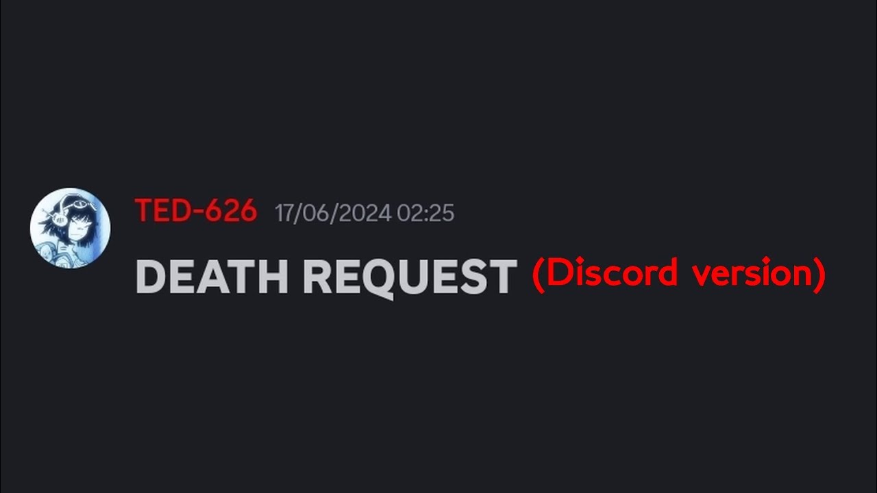 Death Request (Discord version) - YouTube
