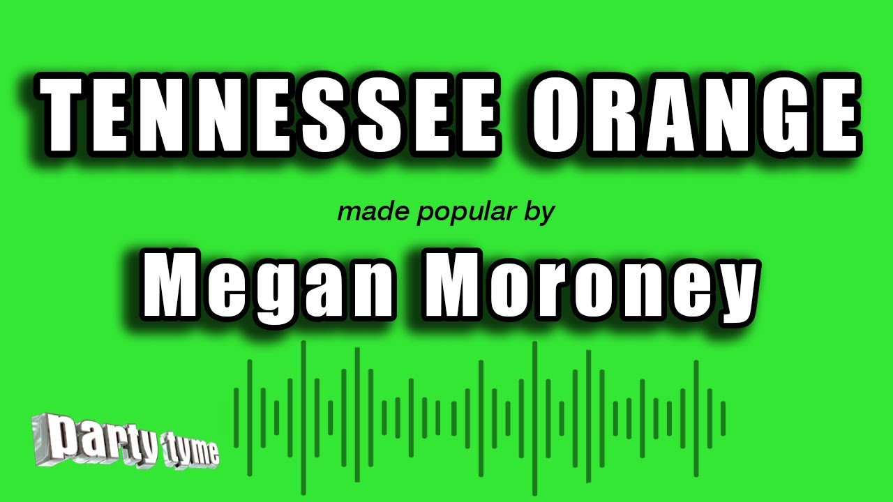 Megan Moroney - Tennessee Orange (Karaoke Version) - YouTube