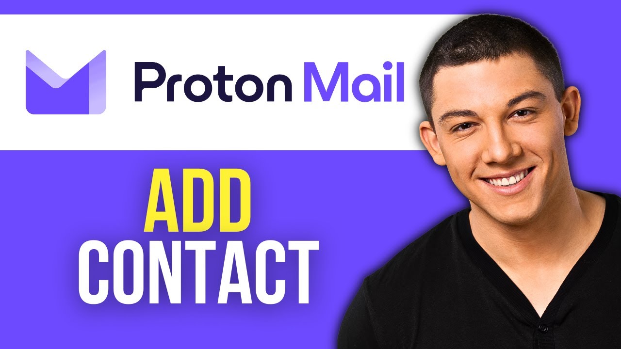 How to Add Contacts in Proton Mail - YouTube