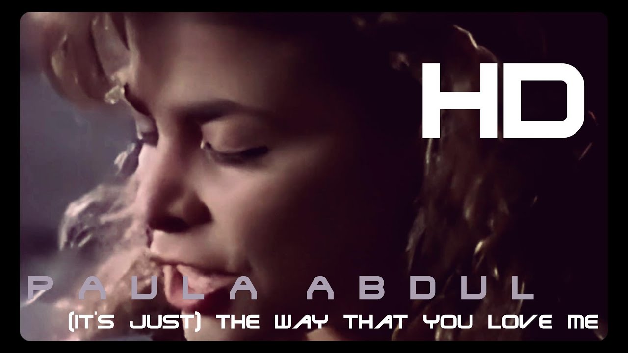 Paula Abdul - (It's Just) The Way That You Love Me (Official HD Video ...