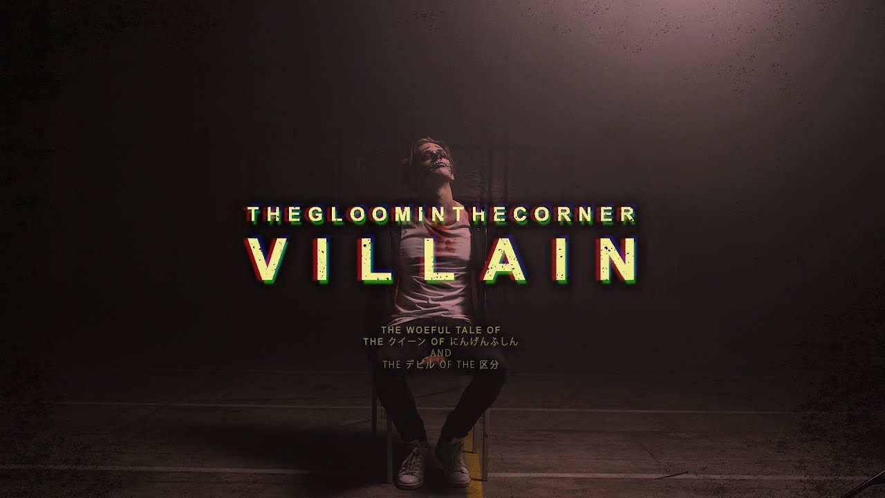 The Gloom In The Corner - Villain [OFFICIAL MUSIC VIDEO] - YouTube