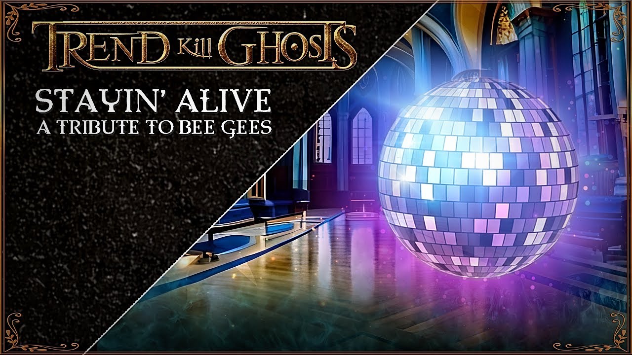 Trend Kill Ghosts - Stayin´ Alive | A tribute to Bee Gees - YouTube