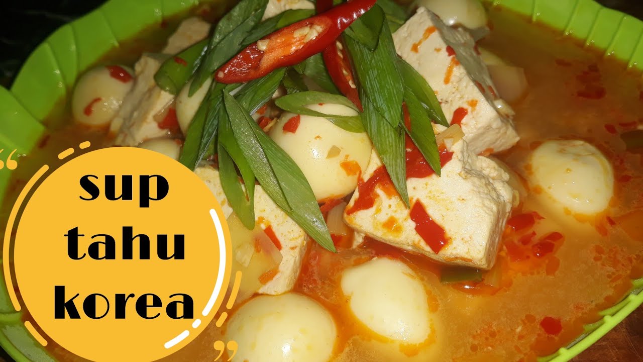 Resep Sup Tahu Korea | Sup Tahu Korea Sederhana| Sup Tahu - YouTube