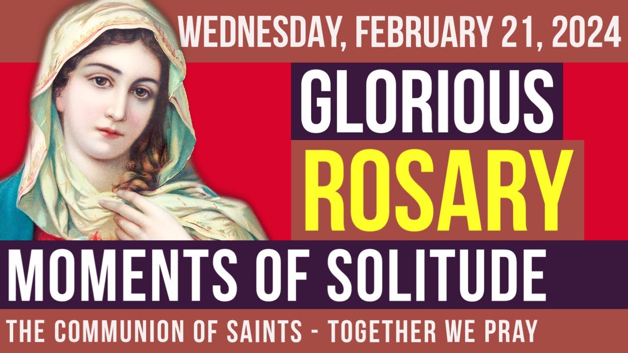 Wednesday Rosary - Embracing Solitude With The Glorious Mysteries - YouTube