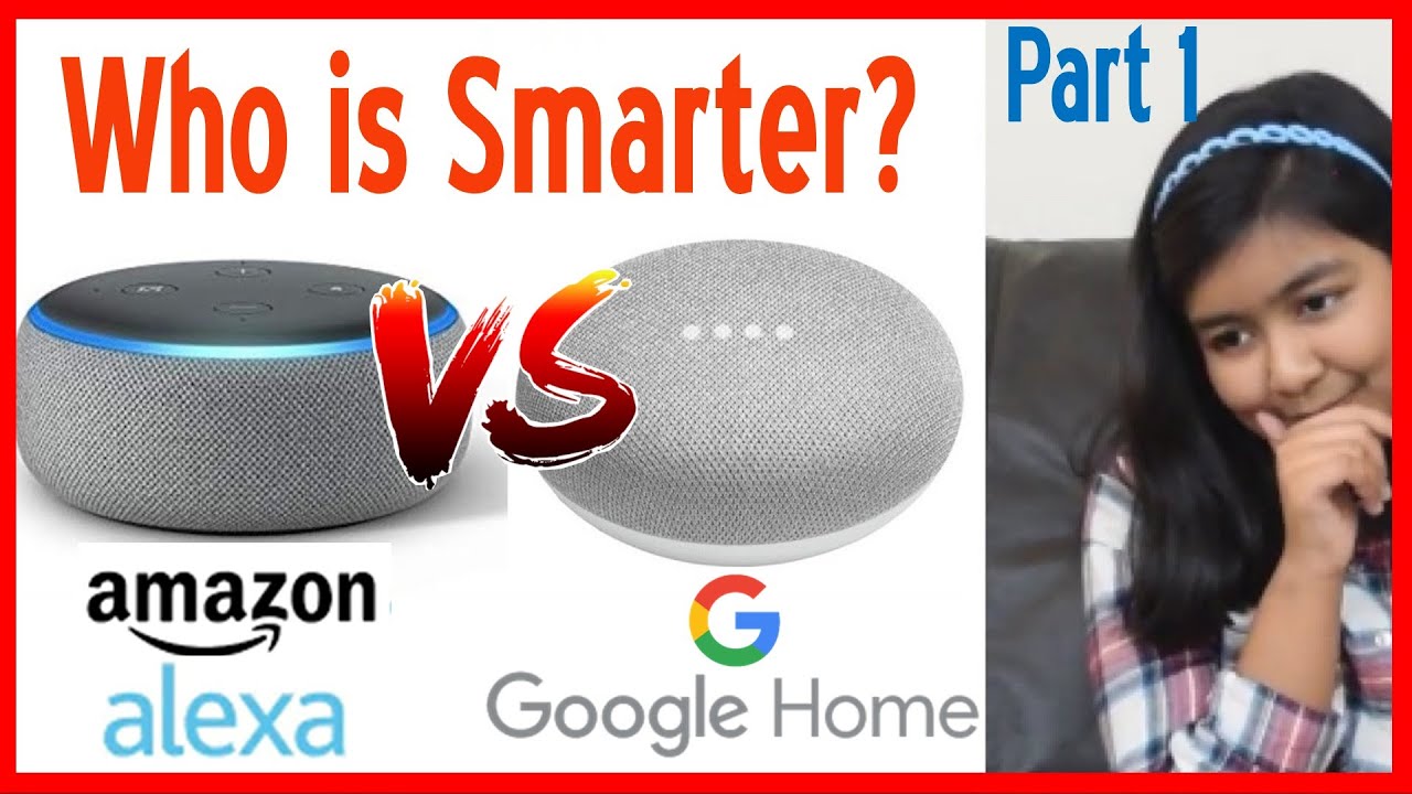 Alexa VS Google Home Challenge - Who is Smarter? Side by side ...