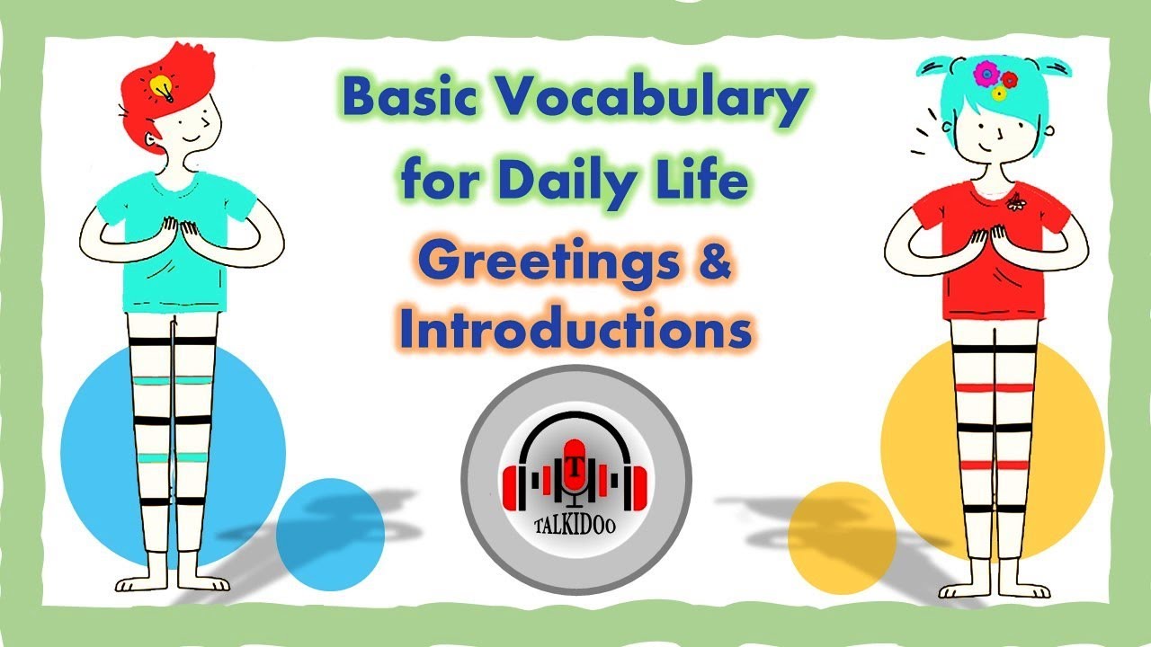 Basic Vocabulary for Daily Life | Greetings & Introductions words ...