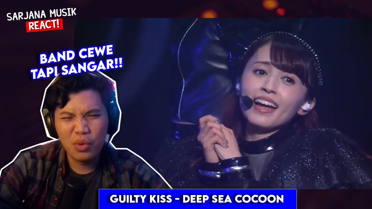 GUILTY KISS - DEEP SEA COCOON | SARJANA MUSIK REACT - YouTube