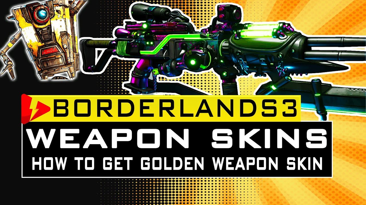 Borderlands 3 WEAPONS SKINS EXPLAINED - How To Get WEAPONS SKINS in ...