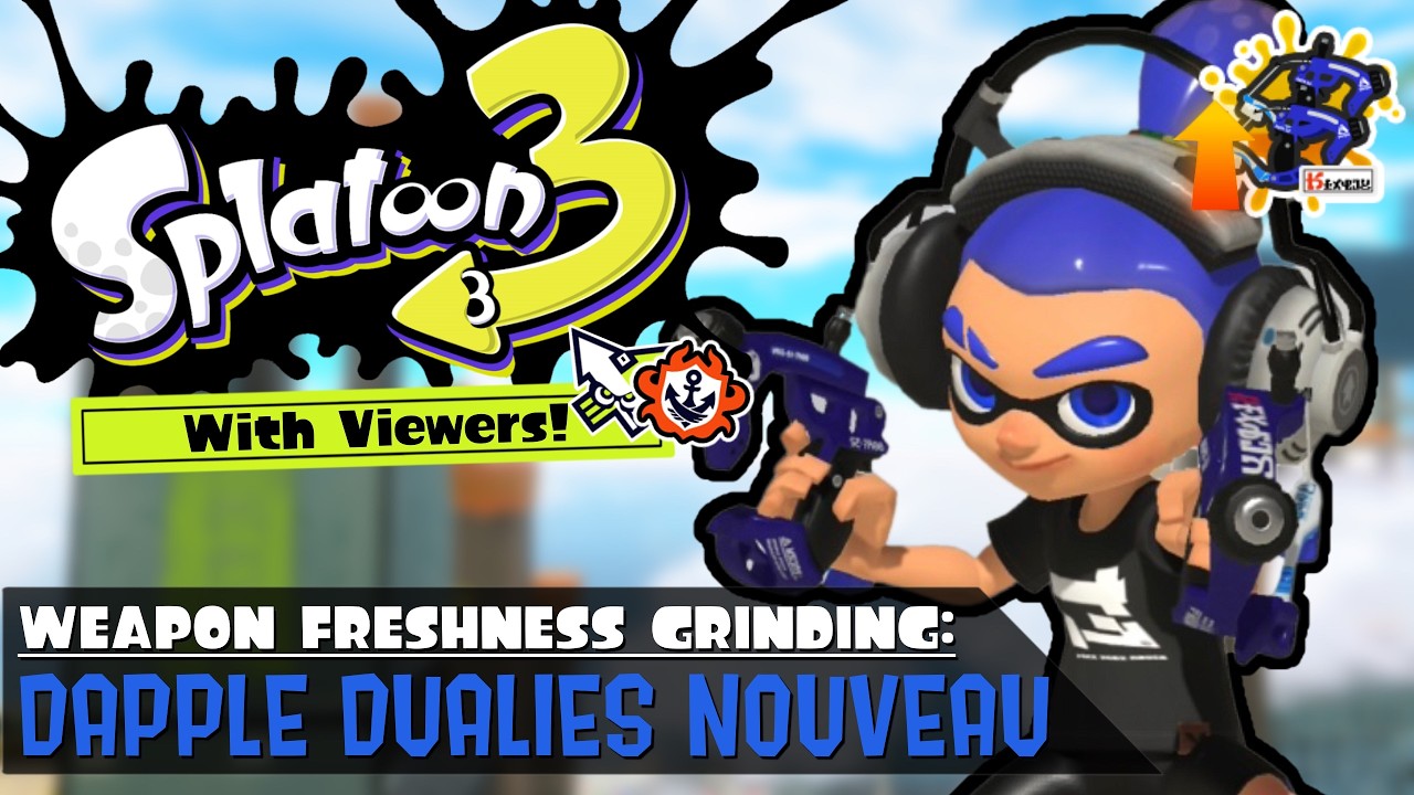 🔴Dapple Dualies Nouveau Weapon Grinding! - Splatoon 3 with Viewers ...