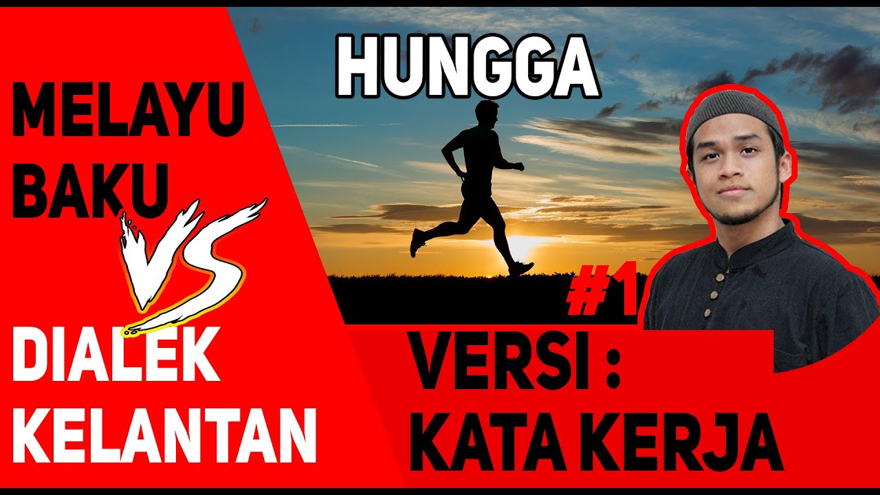 Dialek kelate vs Melayu Baku : kata kerja #1 - YouTube