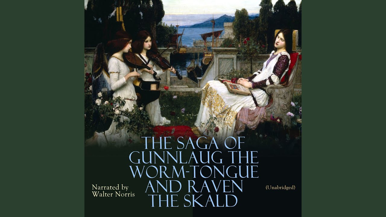 Chapter 1 - the Saga of Gunnlaug the Worm-Tongue and Raven the Skald ...