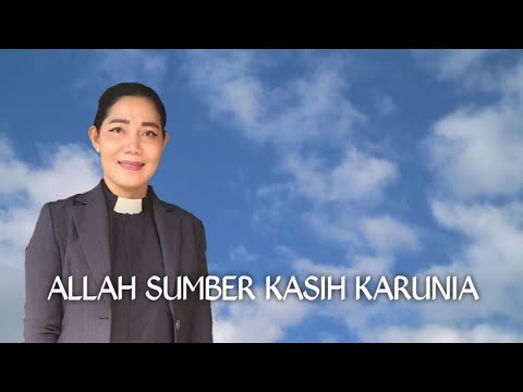 Khotbah Minggu,26 Pebruari 2023"ALLAH SUMBER KASIH KARUNIA"Keluaran 33: ...