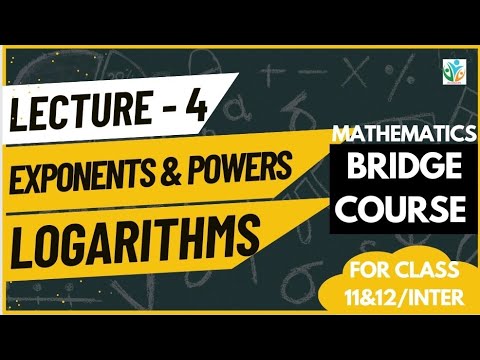 Exponents&Powers | Logarithms | Maths Bridge course for class 11&12 ...
