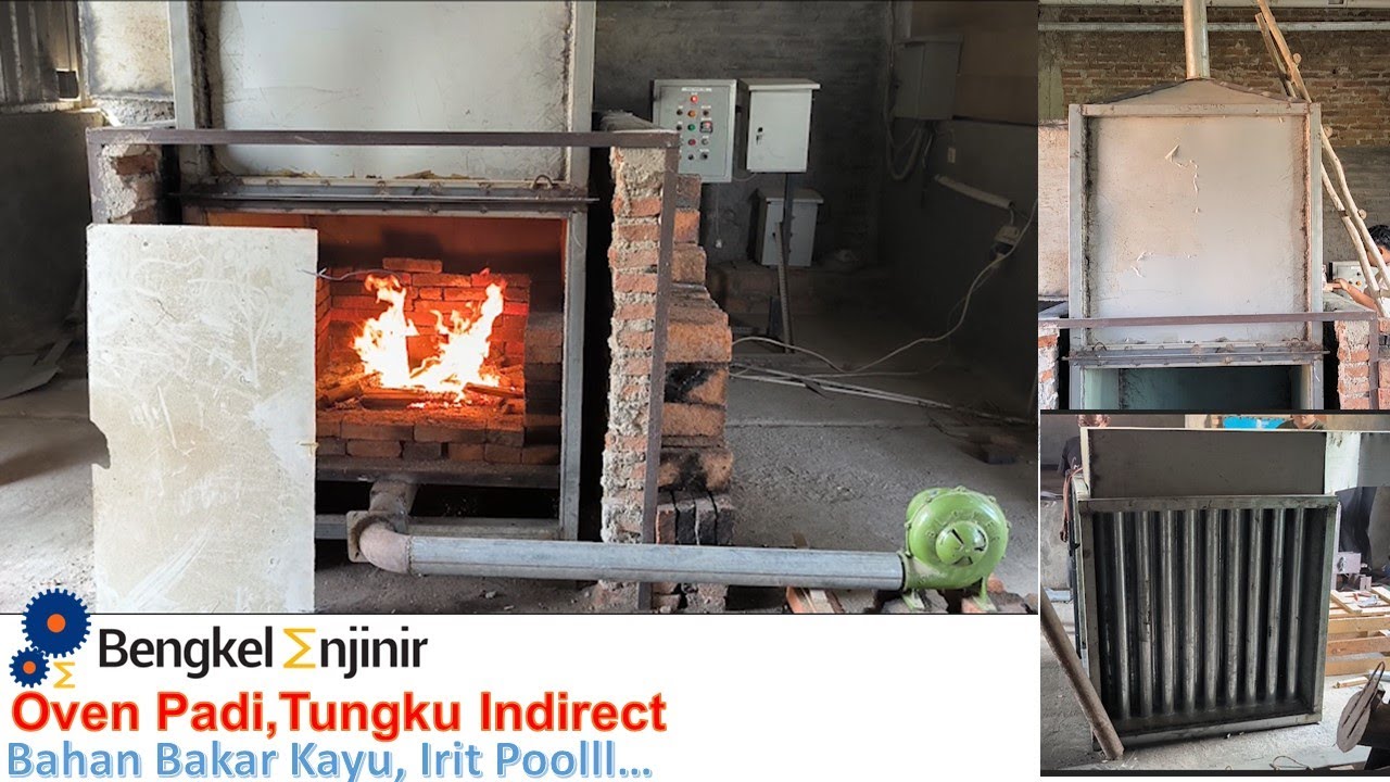 Bagaimana membuat Tungku indirect, untuk Dryer Pengering Oven Padi 20T ...