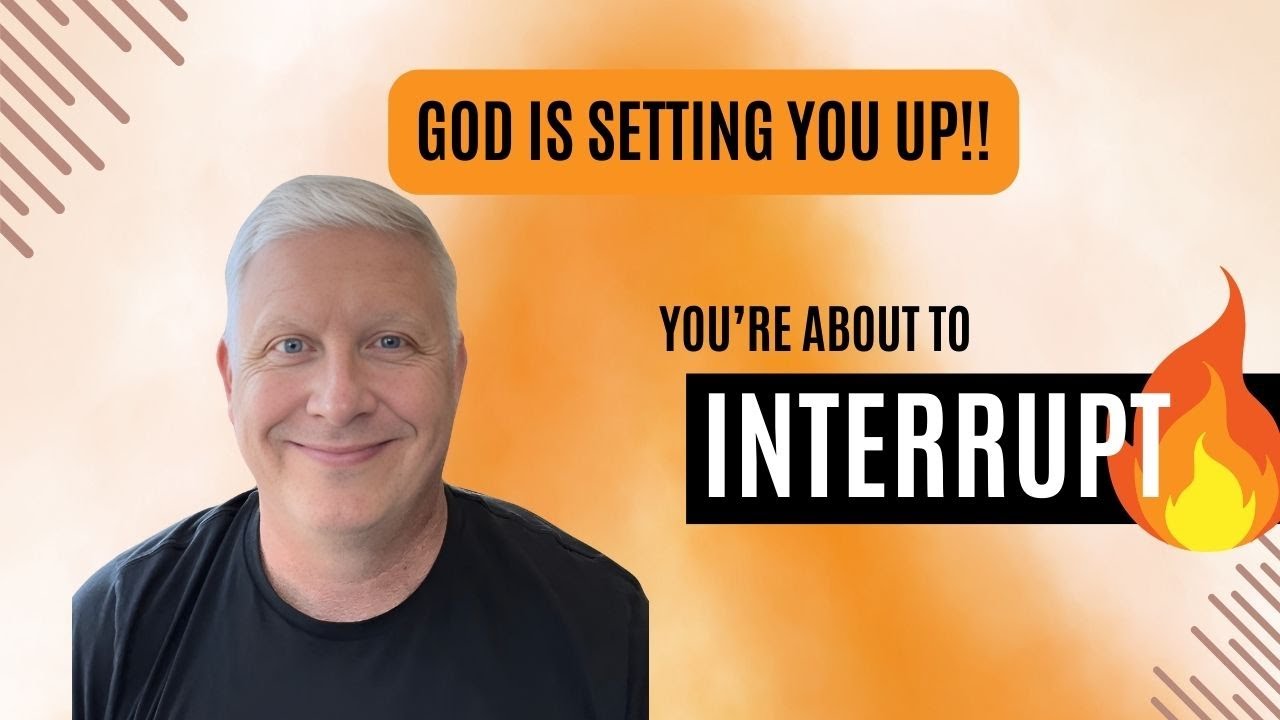 GOD IS SETTING YOU UP: You’re about to INTERRUPT!! - YouTube