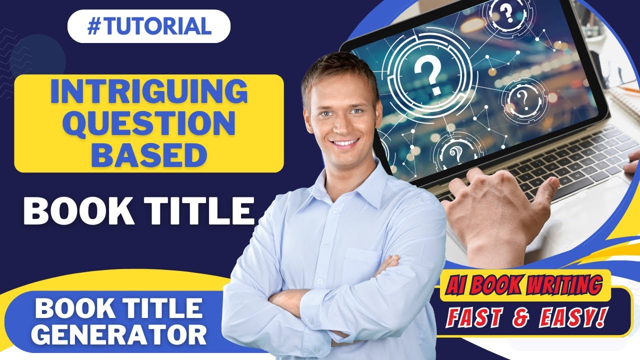 AI Tool: Generate Intriguing Question-Based Titles for Bestselling ...