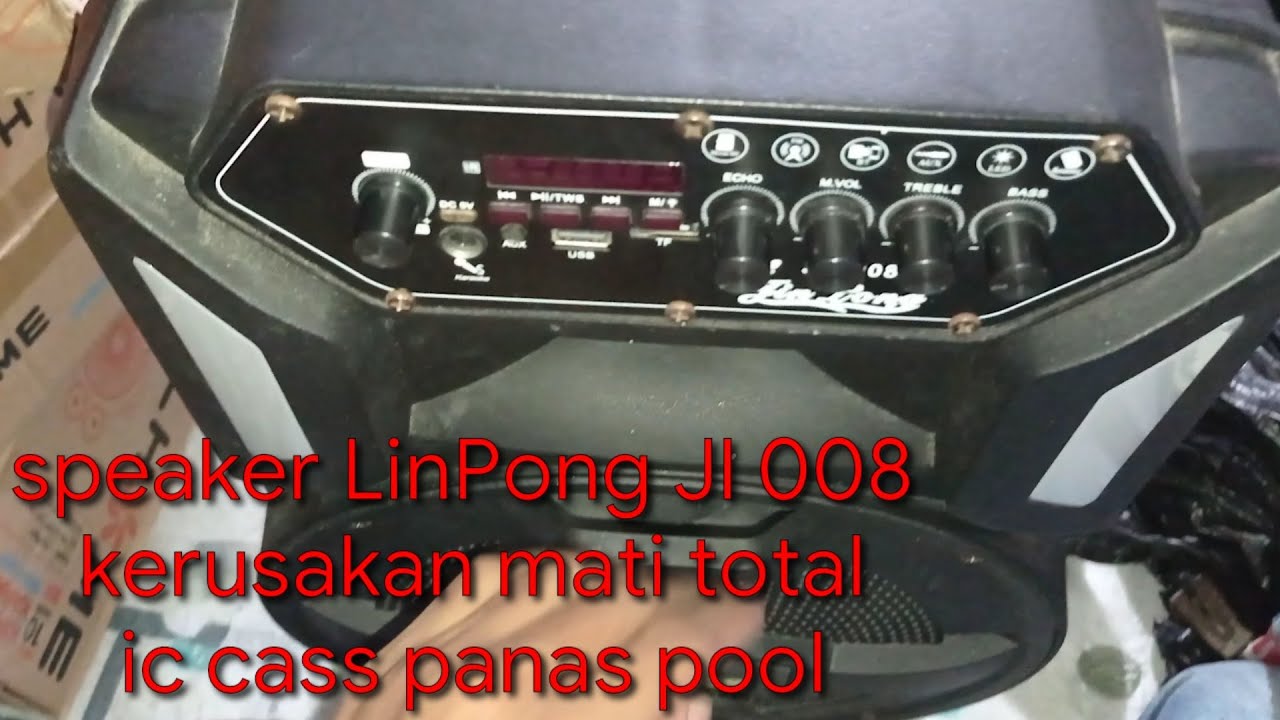Cara service speker linpong Jl 008 mati total - YouTube